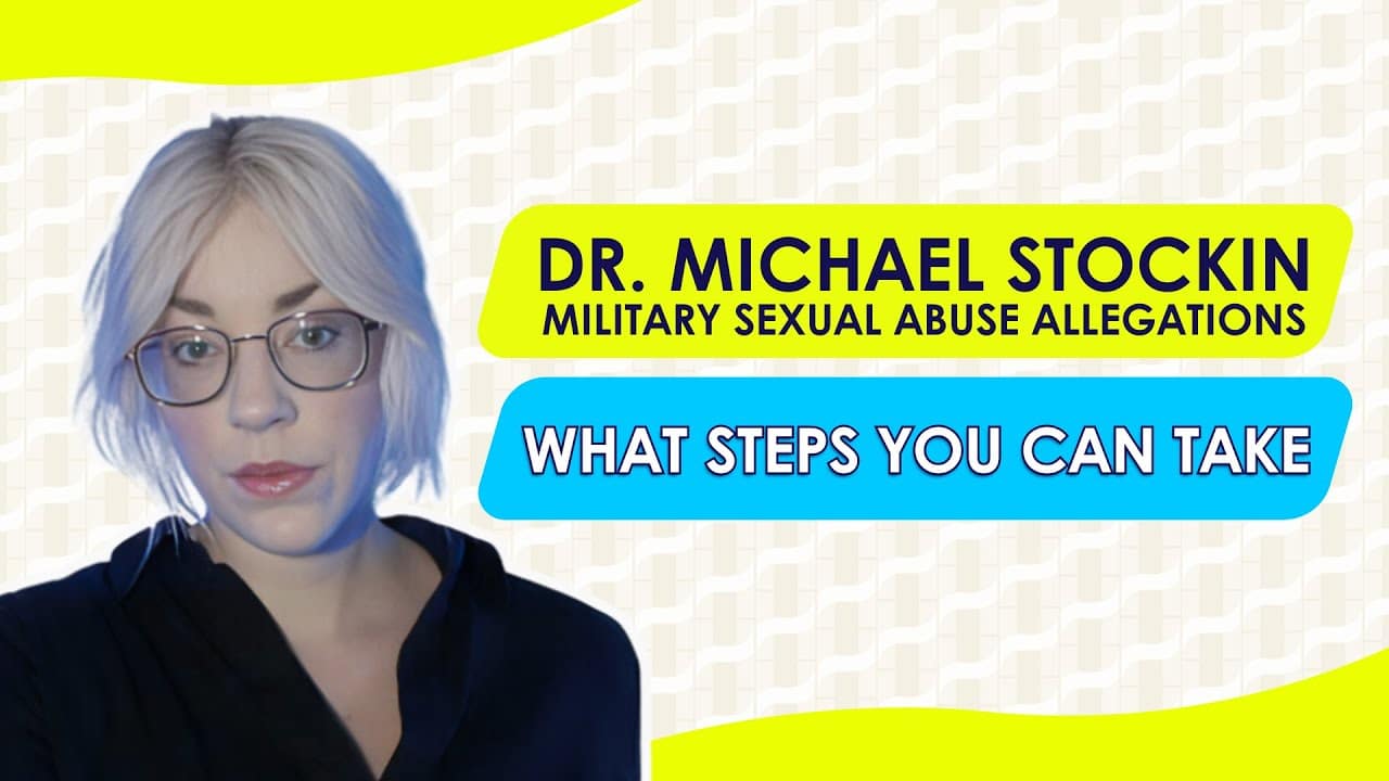 Dr. Stockin: Military Sexual Abuse Allegations | Helping Survivors