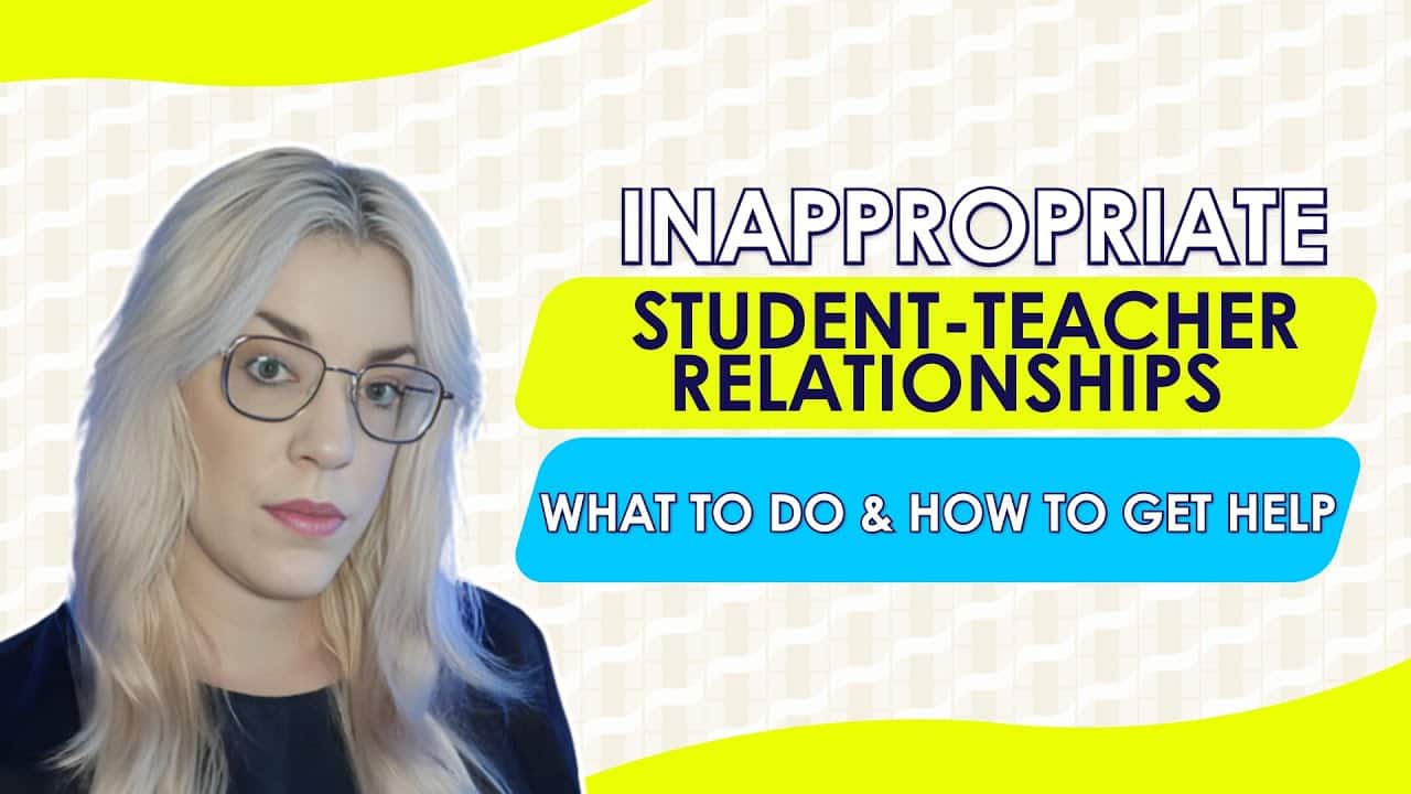Inappropriate Student-Teacher Relationships | Helping Survivors